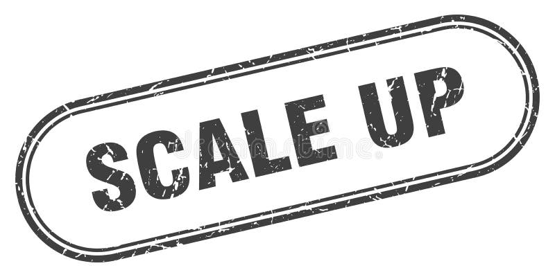 Scale Up Stamp. Scale Up Label. Round Grunge Sign Stock Vector ...