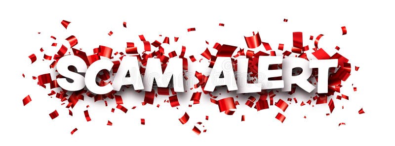 Scam Alert Sign with Red Cut Out Ribbon Confetti Background Stock ...