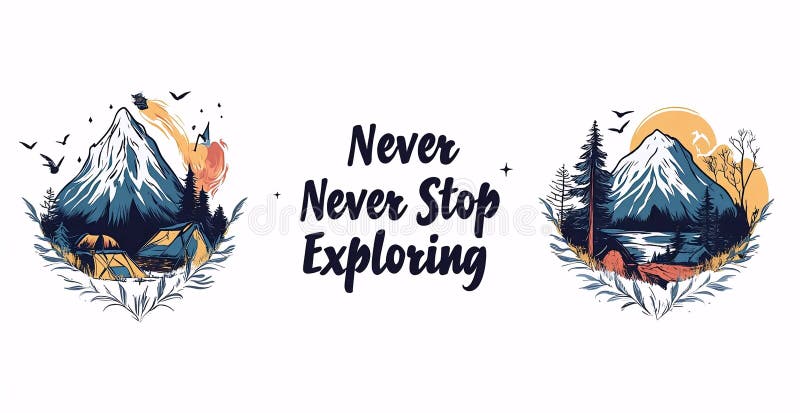 Never Stop Exploring Mountain Landscape with Tents and Nature Stock ...
