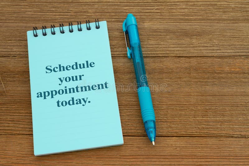 Schedule Your Appointment Today on a Notepad on Wood Desk Stock Photo ...