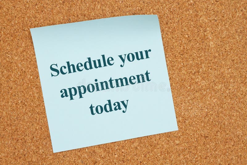 Schedule Your Appointment Today on a Sticky Note on Corkboard Stock ...