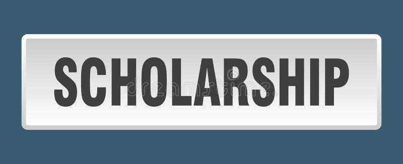 Scholarship Button. Scholarship Square Isolated Push Button Stock ...