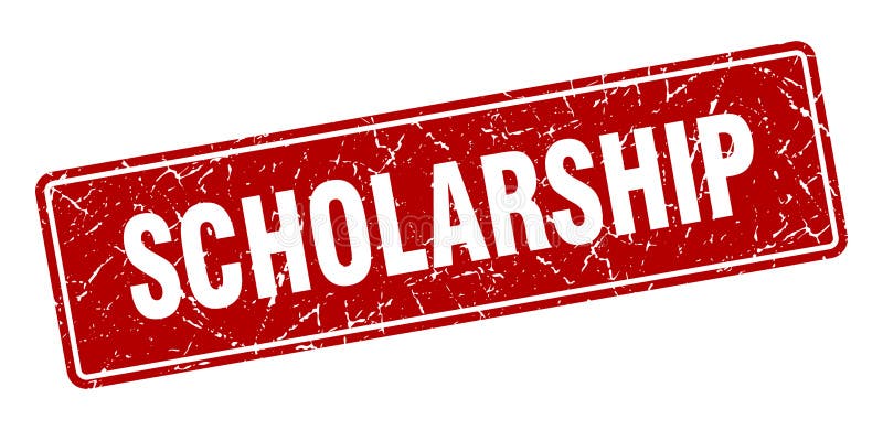 Scholarship Sign. Scholarship Grunge Stamp Stock Vector - Illustration ...