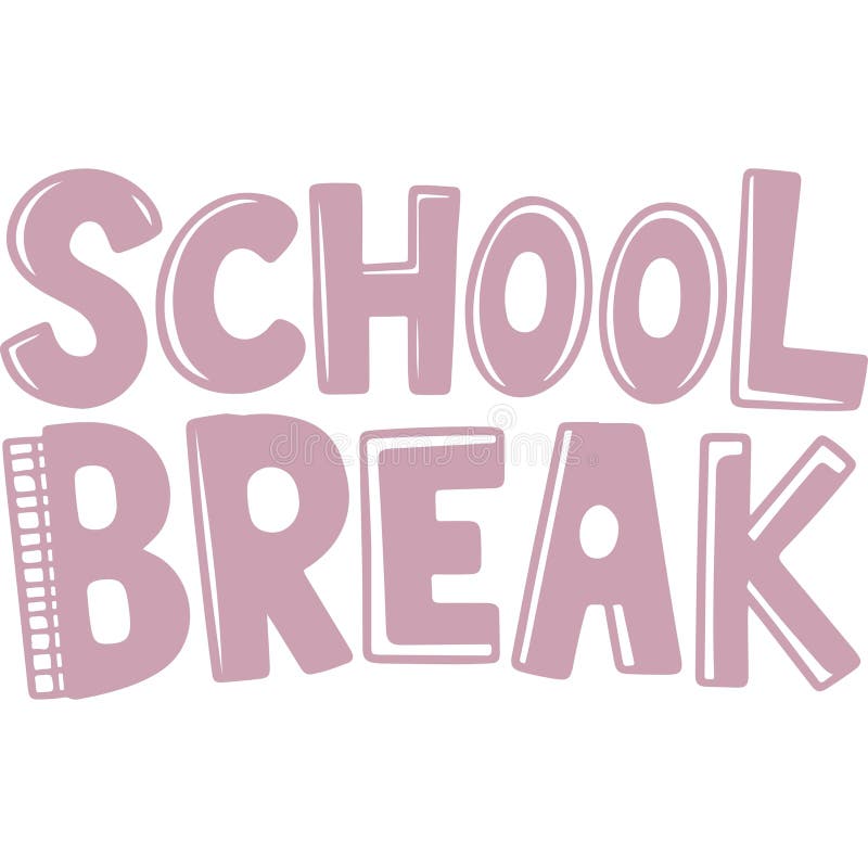 School Break Fun Time Design Graphic Stock Vector - Illustration of ...