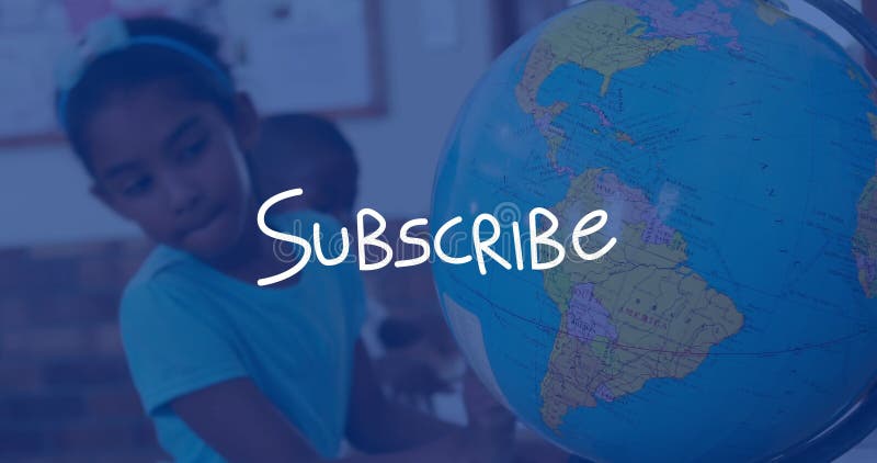 In School, Child Spinning Globe with Animation of Subscribe Text ...