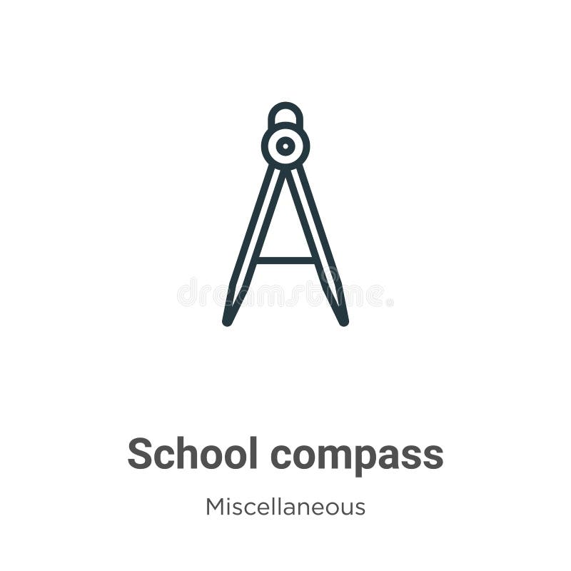School Compass Outline Vector Icon. Thin Line Black School Compass Icon ...