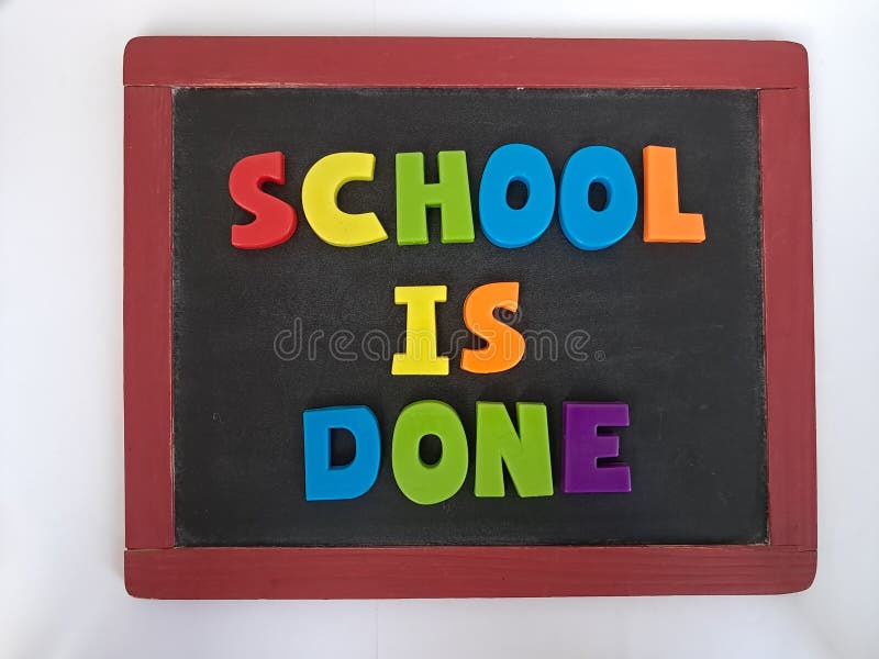 School is done message stock image. Image of bright - 318561361