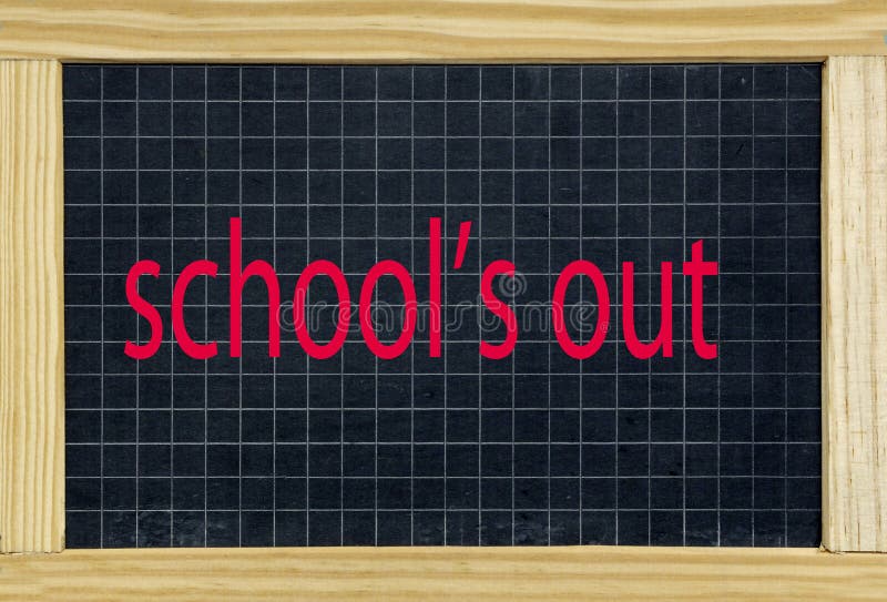 School is Out Written on a Chalkboard Stock Image - Image of chalkboard ...