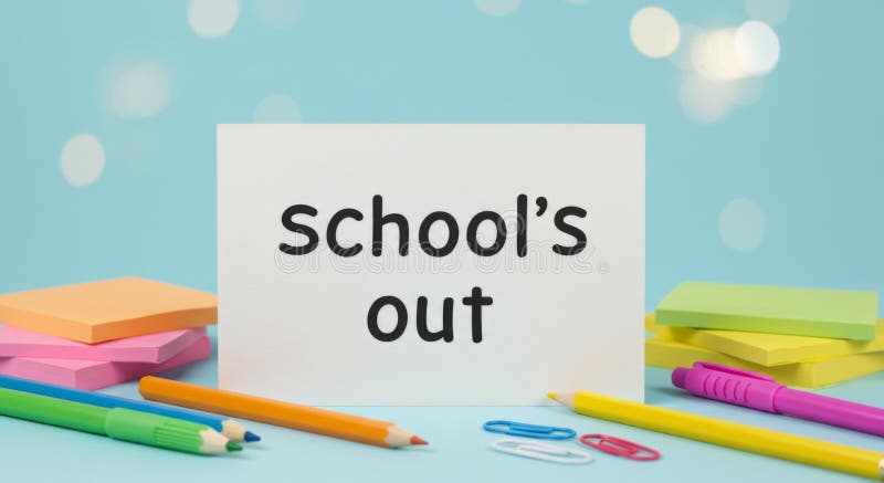 School S Out Note with Colorful Stationery on Blue Background Stock ...