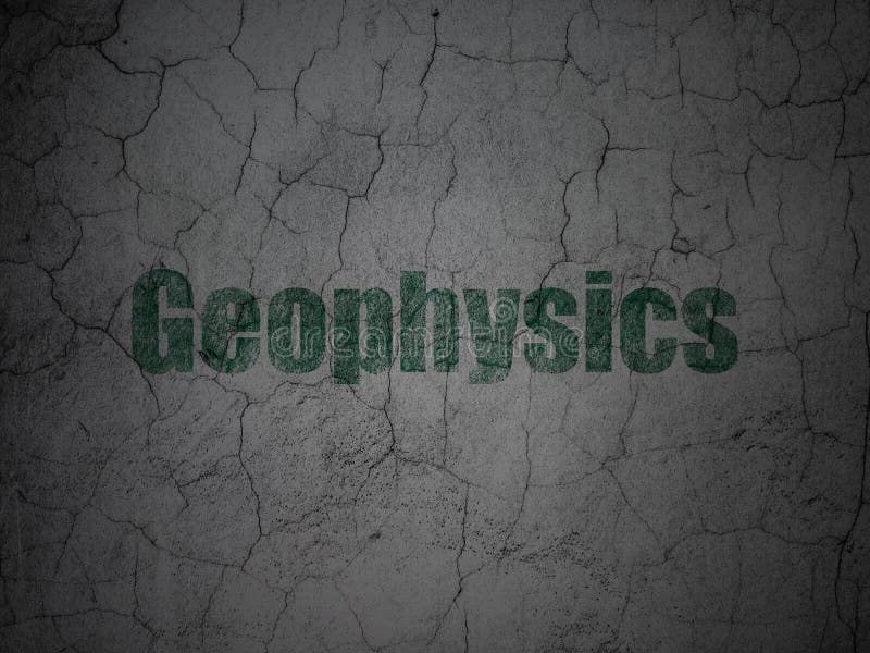 Science Concept: Geophysics on Grunge Wall Background Stock ...