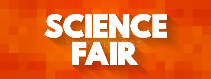 Science Fair - Competitive Event, Hosted by Schools Worldwide, Text ...