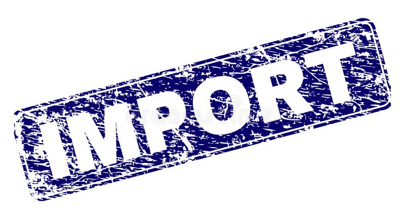 Scratched IMPORT Framed Rounded Rectangle Stamp Stock Vector ...