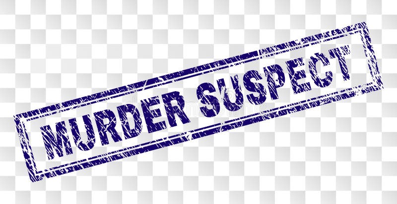 Scratched MURDER SUSPECT Rectangle Stamp Stock Vector - Illustration of ...