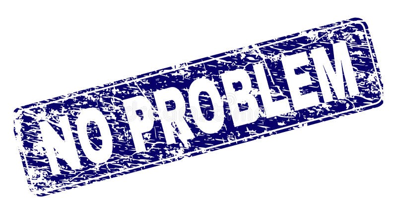 Scratched NO PROBLEM Framed Rounded Rectangle Stamp Stock Vector ...
