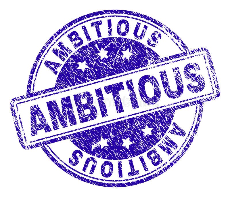 Scratched Textured AMBITIOUS Stamp Seal Stock Vector - Illustration of ...