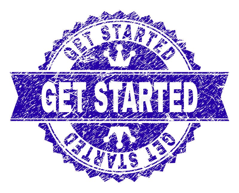 Scratched Textured GET STARTED Stamp Seal with Ribbon Stock Vector ... Scratched Textured GET STARTED Stamp Seal with Ribbon Stock Vector ...