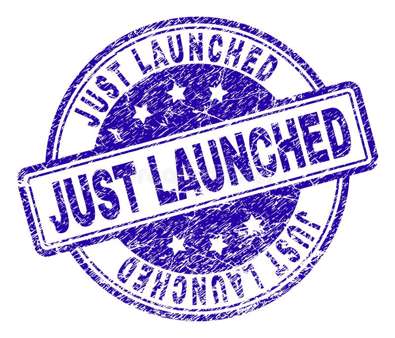 Scratched Textured JUST LAUNCHED Stamp Seal Stock Vector - Illustration ...