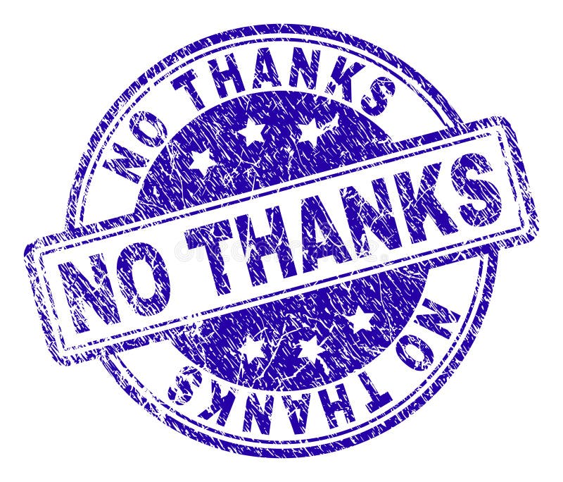 Scratched Textured NO THANKS Stamp Seal Stock Vector - Illustration of ...