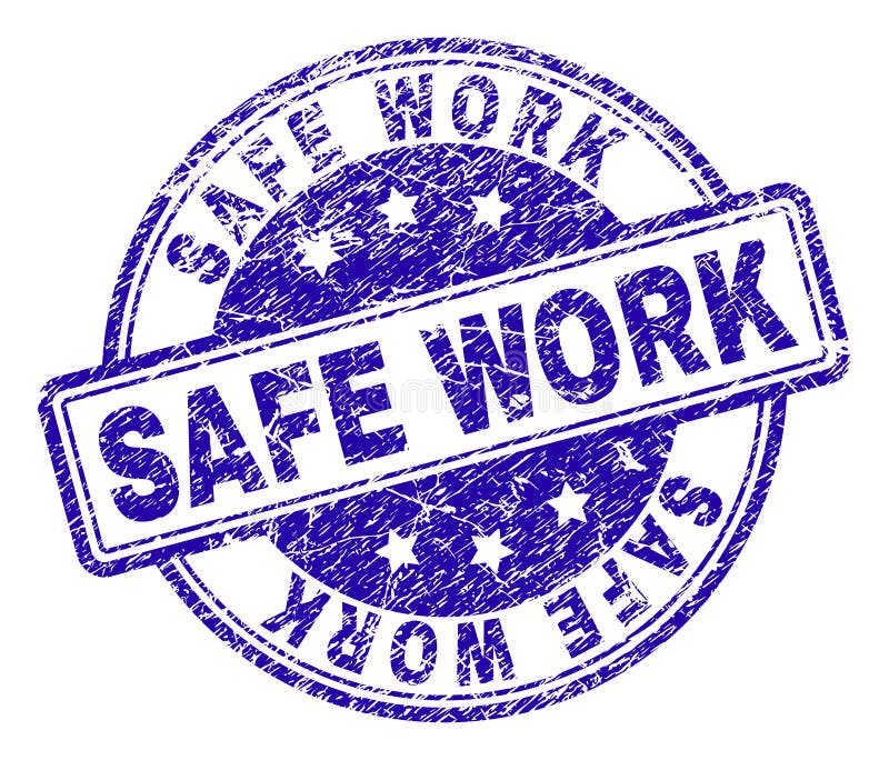 Scratched Textured SAFE WORK Stamp Seal Stock Vector - Illustration of ...