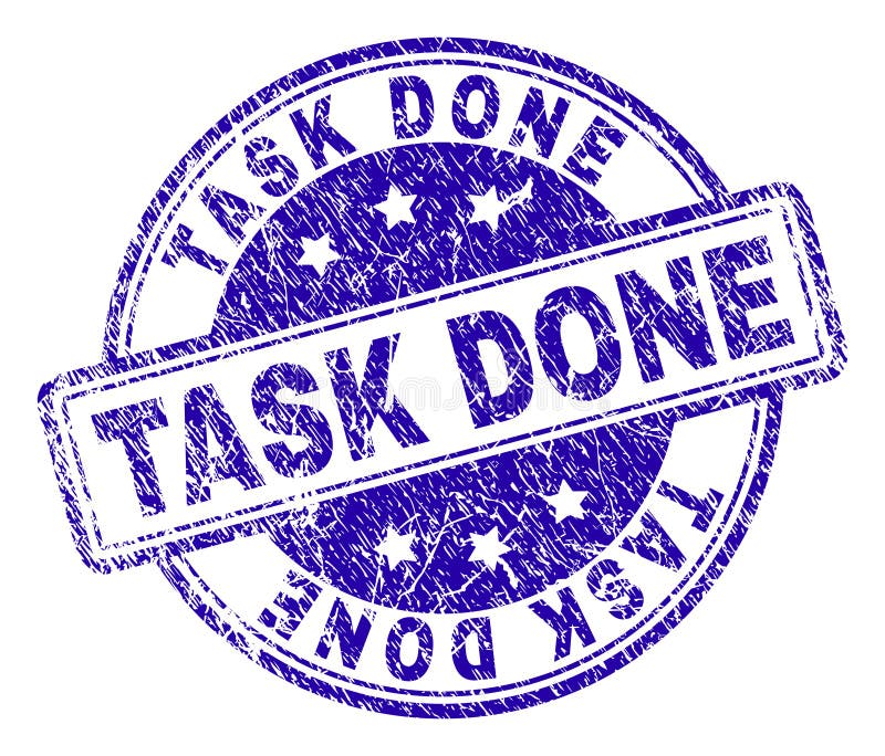 Scratched Textured TASK DONE Stamp Seal Stock Vector - Illustration of ...