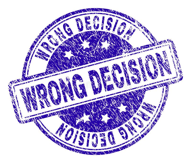 Scratched Textured WRONG DECISION Stamp Seal Stock Vector ...