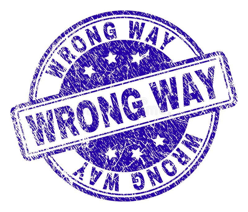 Scratched Textured WRONG WAY Stamp Seal Stock Vector - Illustration of ...