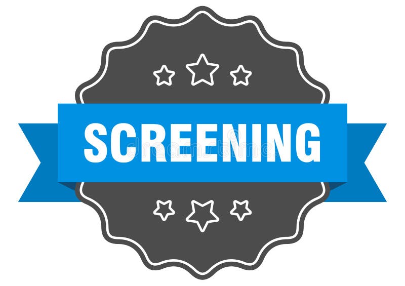 Screening Label. Screening Isolated Seal. Sticker. Sign Stock Vector ...
