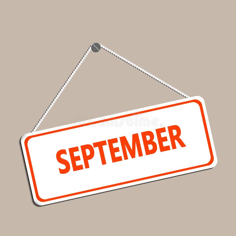 On the Hangs a Sign with a Chain and the Words September Stock Vector ...