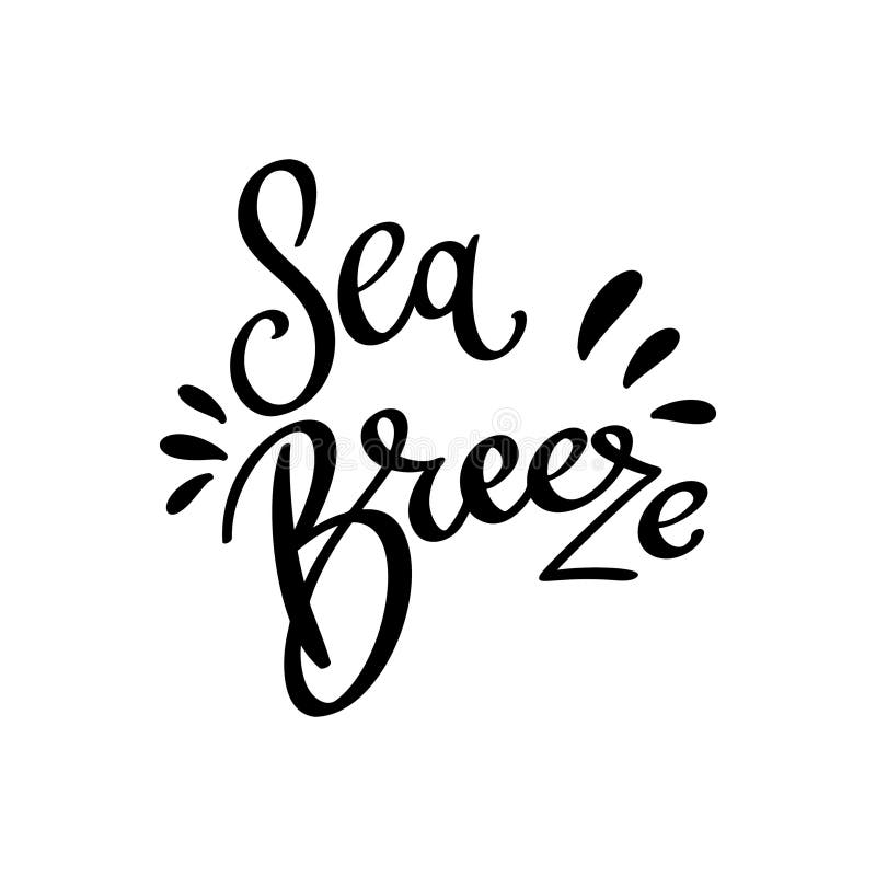 Sea Breeze, Hand Lettering Phrase, Poster Design, Calligraphy Stock ...