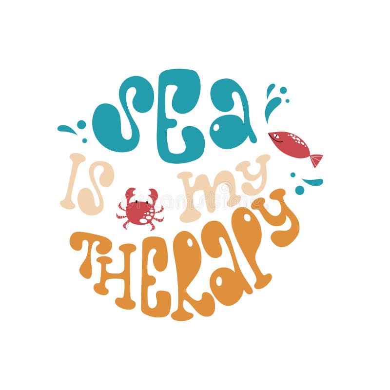 Sea is My Therapy Handdrawn Lettering Composition in a Round Shape with ...