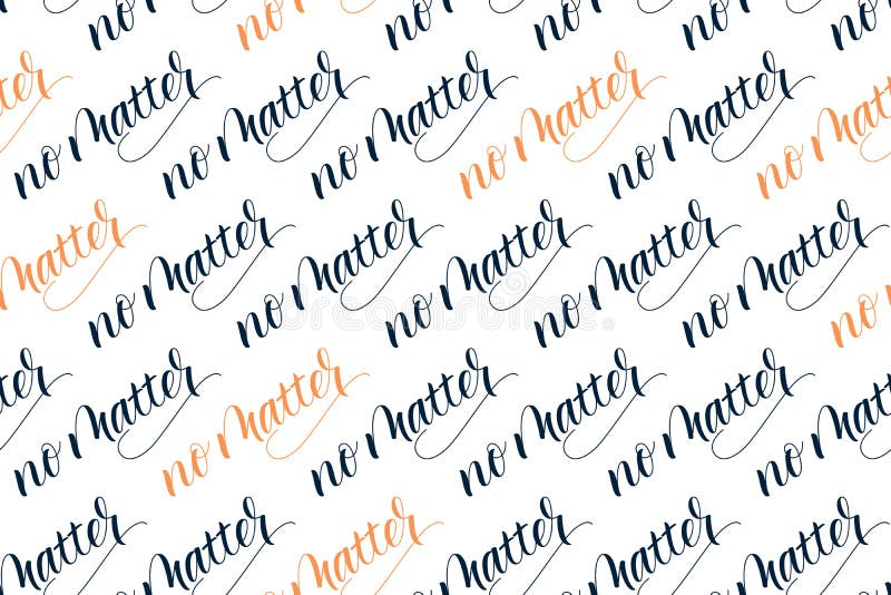 Seamless Brush Calligraphy No Matter Stock Vector - Illustration of ...