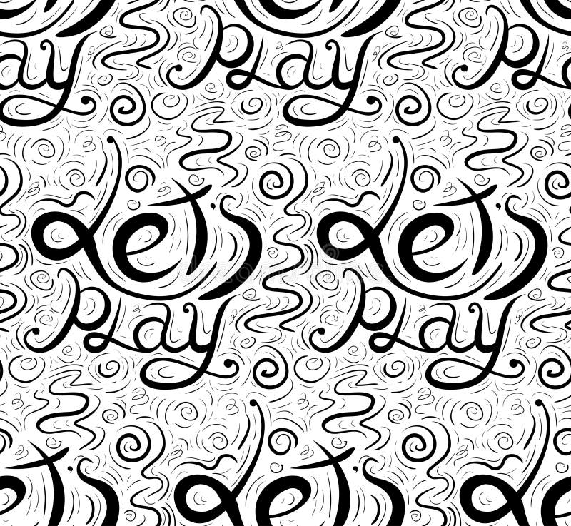 Seamless Calligraphic Pattern with Lettering Lets Play Written by Hand ...