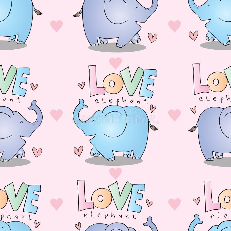 Seamless Pattern with Cute Elephants, Heart and Text Love Elephant ...