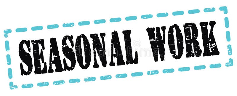 SEASONAL WORK Text Written on Blue-black Stamp Sign Stock Illustration ...