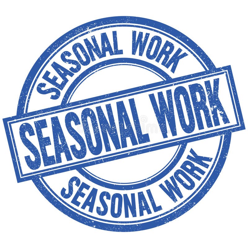 SEASONAL WORK Written Word on Blue Stamp Sign Stock Illustration ...