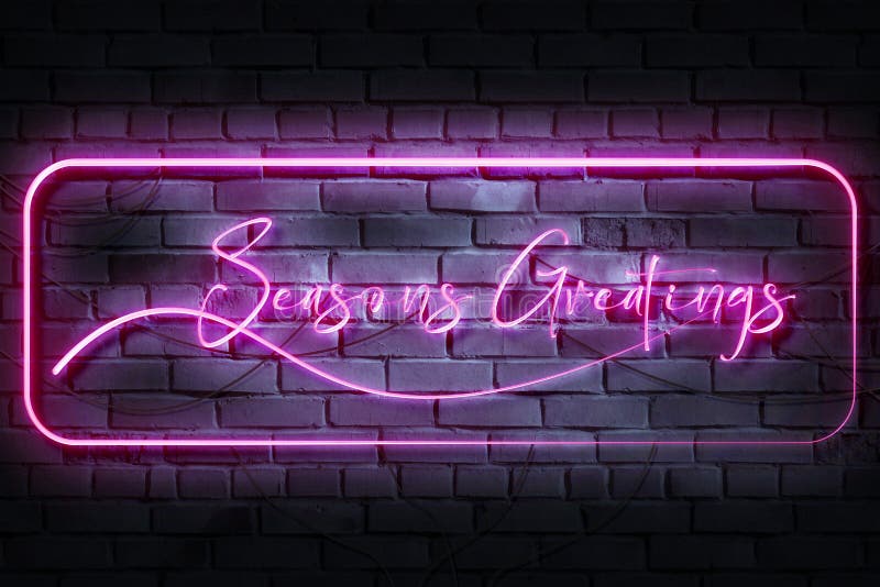 Seasons Greatings Neon Sign on a Dark Wall Stock Illustration ...