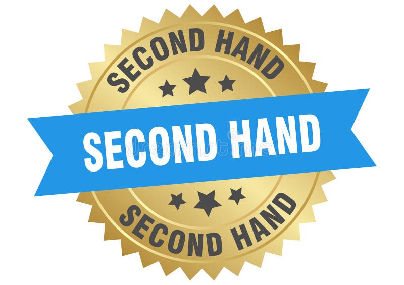 Second Hand. Second Hand Round Blue and Gold Label Isolated on ...