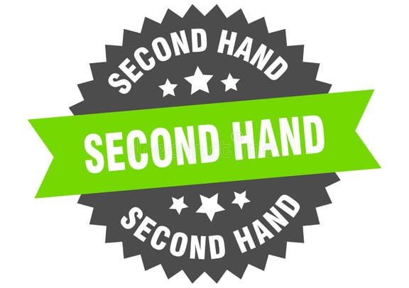 Second Hand Sign. Second Hand Circular Band Label. Second Hand Sticker ...
