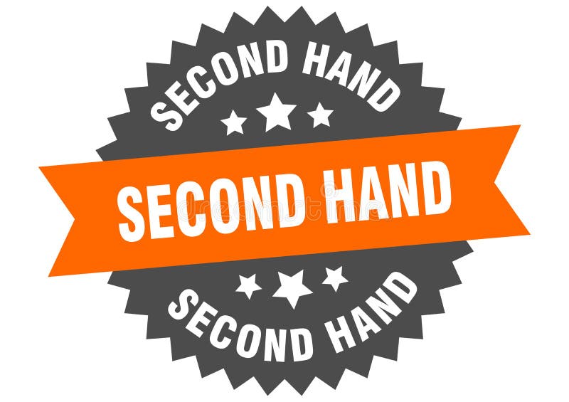 Second Hand Sign. Second Hand Circular Band Label. Second Hand Sticker ...