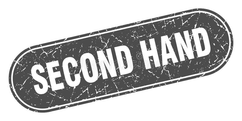 Second Hand Sign. Second Hand Grunge Stamp Stock Vector - Illustration ...