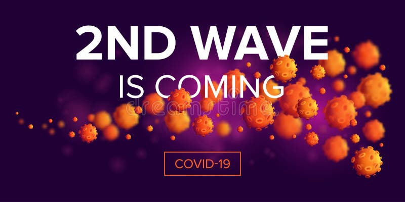 Second Wave is Coming - COVID-19 Attack or Infection Spread Horizontal ...
