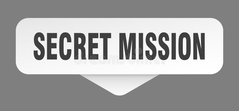 Secret Mission Sticker. Secret Mission Sign Isolated on Gray Background ...