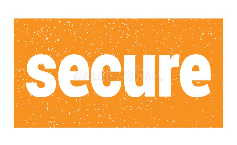 Secure Text Written on Orange Stamp Sign Stock Illustration ...