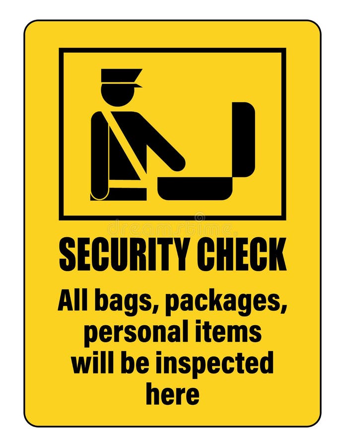 Security Check. All Bags, Packages and Personal Items Will Be Inspected ...