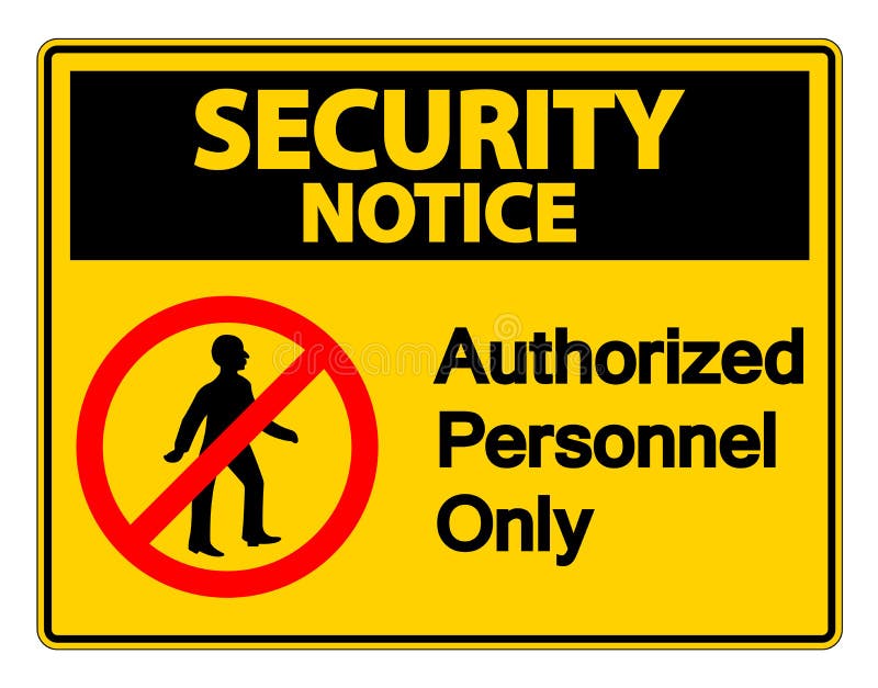 Symbol Security Notice Authorized Personnel only Symbol Sign on White ...