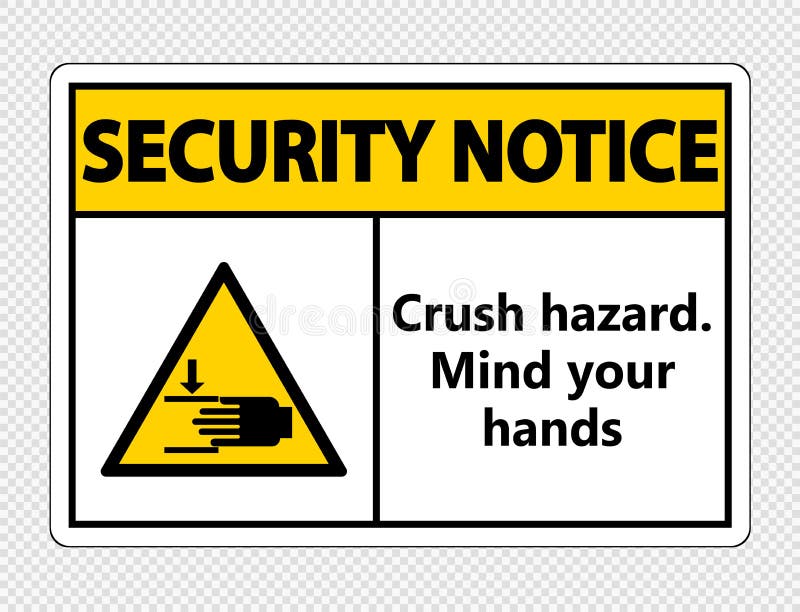 Symbol Security Notice Crush Hazard.Mind Your Hands Sign on Transparent ...