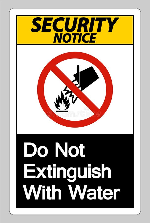 Security Notice Do Not Extinguish with Water Symbol Sign on White ...