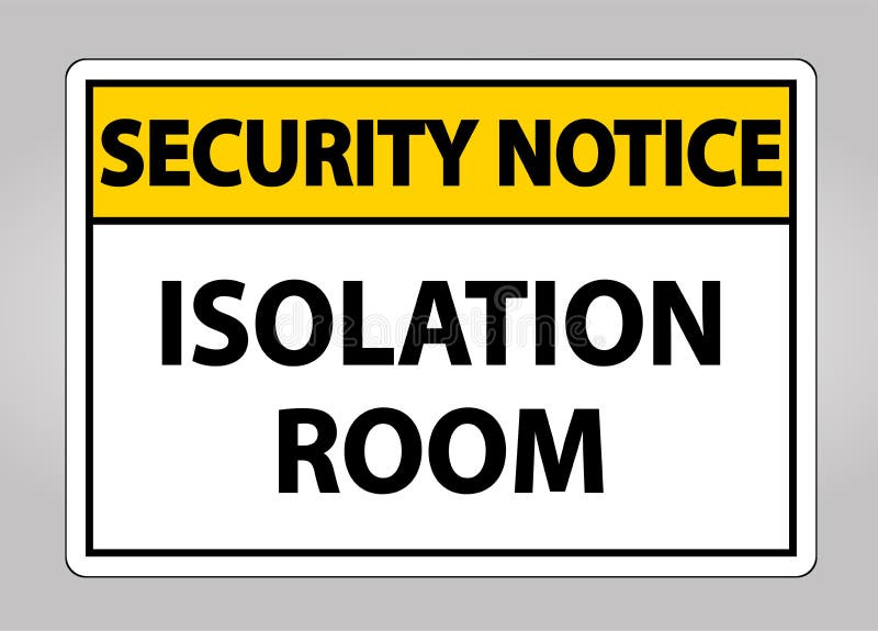 Security Notice Isolation Room Sign Isolate on White Background,Vector ...