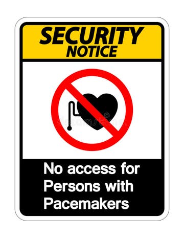 Security Notice No Access for Persons with Pacemaker Symbol Sign on ...