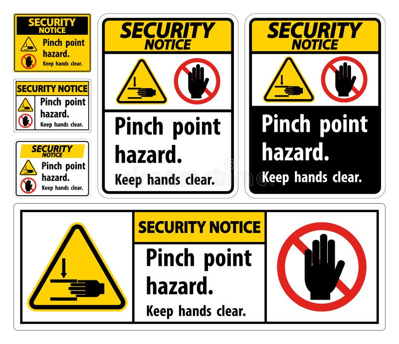 Security Notice Pinch Point Hazard,Keep Hands Clear Symbol Sign Isolate ...